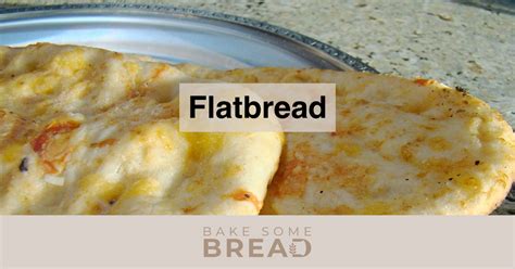 Flatbread Bakesomebread