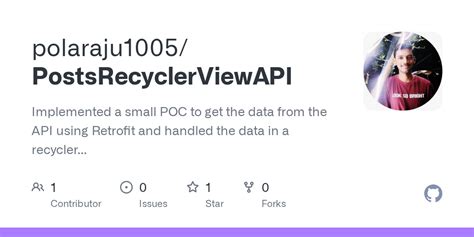 Github Polaraju1005postsrecyclerviewapi Implemented A Small Poc To Get The Data From The Api