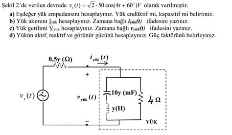 Şekil 2de Verilen Devrede Vs T 22 50cos 4t 60° V