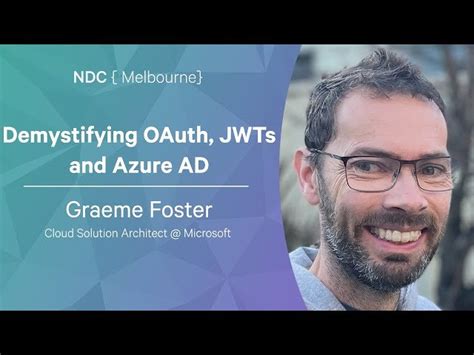 Ndc Conferences Talk Demystifying Azure Ad Jwts And Oidc From Ndc