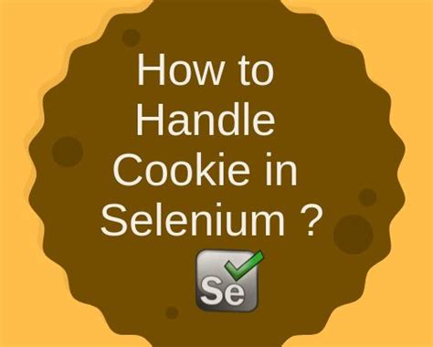 How To Handle Cookies In Selenium Selenium Cookies Software Testing
