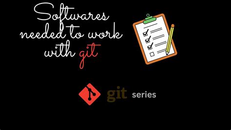 3 intro to software needed in the git environment youtube
