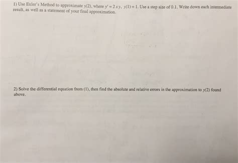 Solved Use Eulers Method To Approximate Y2 Where Y