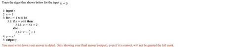 Solved Trace The Algorithm Shown Below For The Input N 3