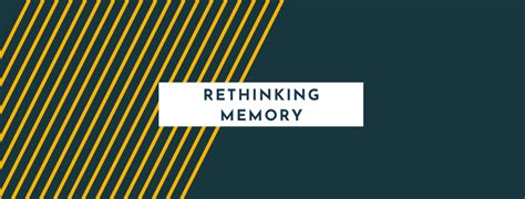 rethinking memory