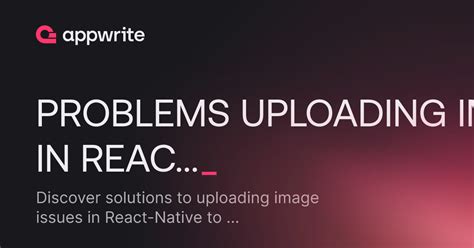 Problems Uploading Image In React Native To Storage On Appwrite