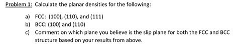 Solved Problem 1 Calculate The Planar Densities For The