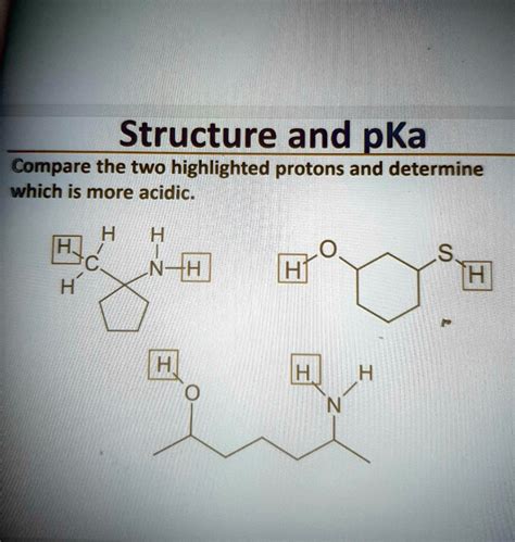 Structure And Pka Compare The Two Highlighted Protons And Determine Which Is More Acidic H H H C