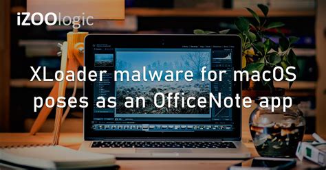 Xloader Malware For Macos Poses As An Officenote App