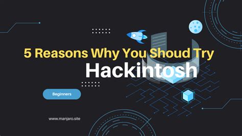 The Reasons Why You Should Try Hackintosh Manjaro Dot Site