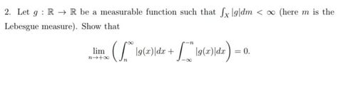 Solved 2 Let G RR Be A Measurable Function Such That Chegg Com
