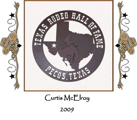 Curtis Mcelroy — Texas Rodeo Hall Of Fame