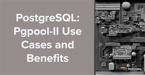 Karthik Pr On Linkedin Postgresql Pgpool Ii Use Cases And Benefits