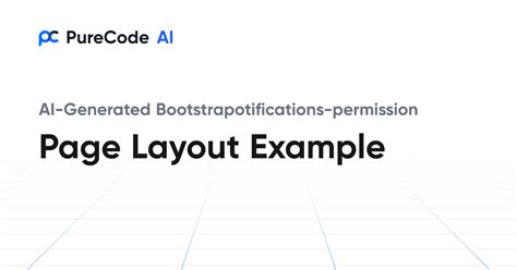 Build Great Bootstrapotifications Permission Page Layout Example Components Faster Using Ai Tools