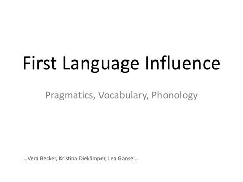 Ppt First Language Influence Powerpoint Presentation Free Download