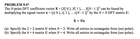 Solved The N Point Dft Coefficient Vector X X 0 X