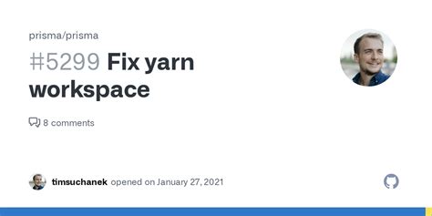 Fix Yarn Workspace · Issue 5299 · Prismaprisma · Github