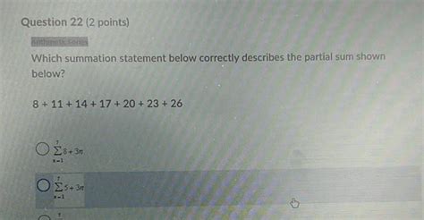 [answered] Question 22 2 Points Anthineticseries Which Summation Kunduz