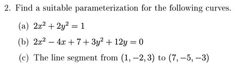 Solved 2 Find A Suitable Parameterization For The Following Chegg Com