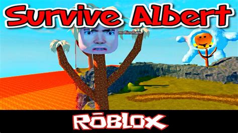 Survive Albert By The Flamingo Fan Club [roblox] Youtube