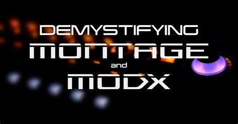 Demystifying Montage And Modx New Comprehensive Tutorial Series
