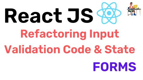 Refactoring Input Validation And Deriving State React Js Hindi