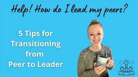 5 Tips For Transitioning From Peer To Leader Help How Do I Lead My