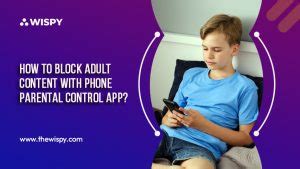 How To Block Adult Content With Phone Parental Control App