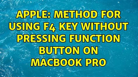 Apple Method For Using F4 Key Without Pressing Function Button On