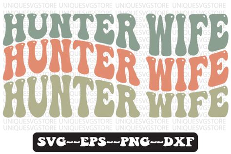 Hunter Wife Wavy Retro Svg Design Graphic By Uniquesvgstore · Creative
