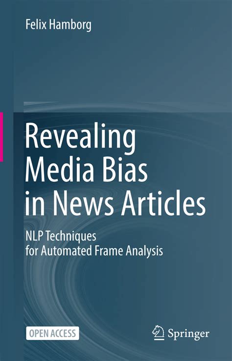 Pdf Revealing Media Bias In News Articles Nlp Techniques For