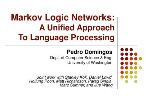 Ppt Markov Logic Networks A Unified Approach To Language Processing Powerpoint Presentation