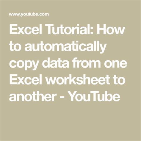 Excel Tutorial How To Automatically Copy Data From One Excel Worksheet To Another Youtube