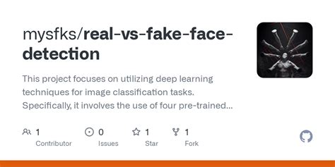 Github Mysfks Real Vs Fake Face Detection This Project Focuses On Utilizing Deep Learning