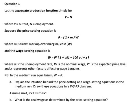 Solved Question 1 Let The Aggregate Production Function Simply Be Y N 1 Answer