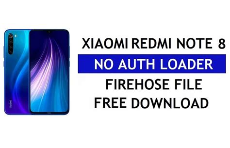 Xiaomi Redmi Note 8 No Auth Loader Firehose File Download Free