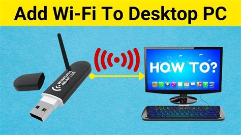How To Add Wifi To A Desktop Computer 3 Best Ways Wireless Networking Wifi Desktop Computers