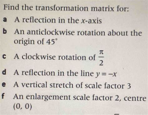 Solved Find The Transformation Matrix For A A Reflection In The X