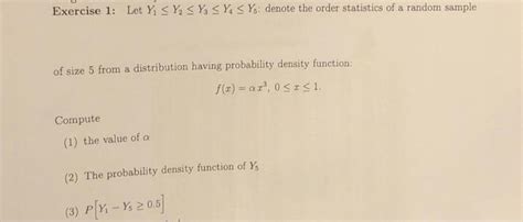 Exercise 1 Let Y1≤y2≤y3≤y4≤y5 Denote The Order