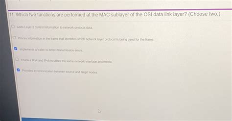 11 Which Two Functions Are Performed At The Mac Sublayer Of The Osi Data Link Layer Choose Two