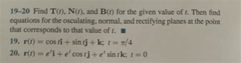 Solved Find T T N T And B T For The Given Value Chegg Com