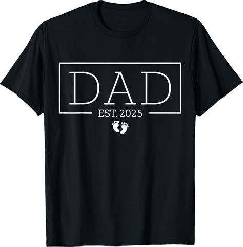 Dad Est 2025 New Dad Promoted To Dad First Time Dad 2025 T Shirt