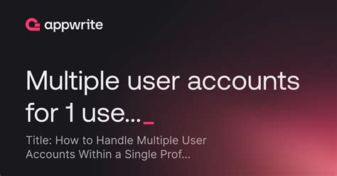 Multiple User Accounts For 1 User Threads Appwrite