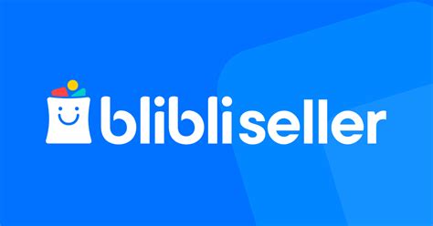 Blibli Seller Center Jual Online Mudah Aman And Nyaman