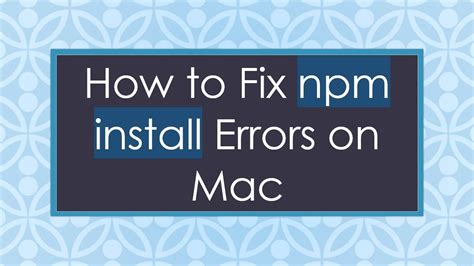 How To Fix Npm Install Errors On Mac Youtube