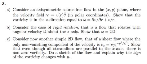 A Consider An Axisymmetric Source Free Flow In The