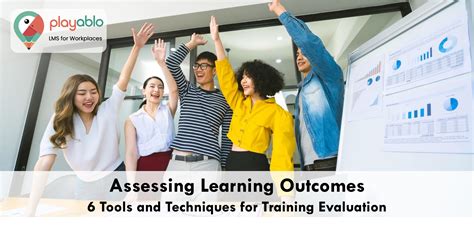 Training Evaluation Techniques 6 Powerful Tools To Assess Outcomes