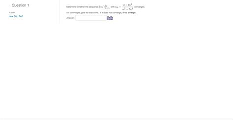Solved Determine Whether The Sequence {an}n 1∞ ﻿with