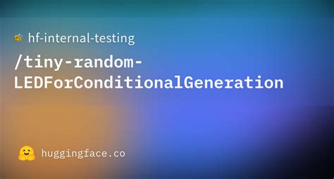 Hf Internal Testing Tiny Random LEDForConditionalGeneration At Main