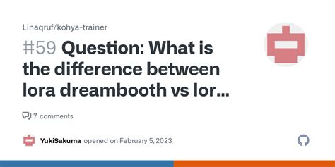 Question What Is The Difference Between Lora Dreambooth Vs Lora Fine Tuning · Issue 59